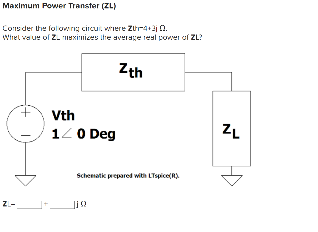 Solved Maximum Power Transfer (ZL) Consider the following | Chegg.com