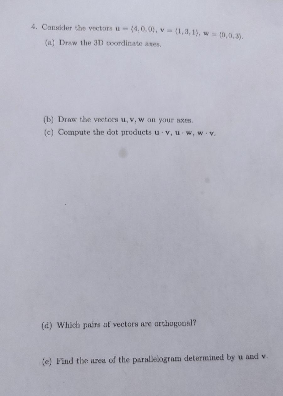 Solved 4. Consider the vectors u= 4,0,0 ,v= 1,3,1 , | Chegg.com