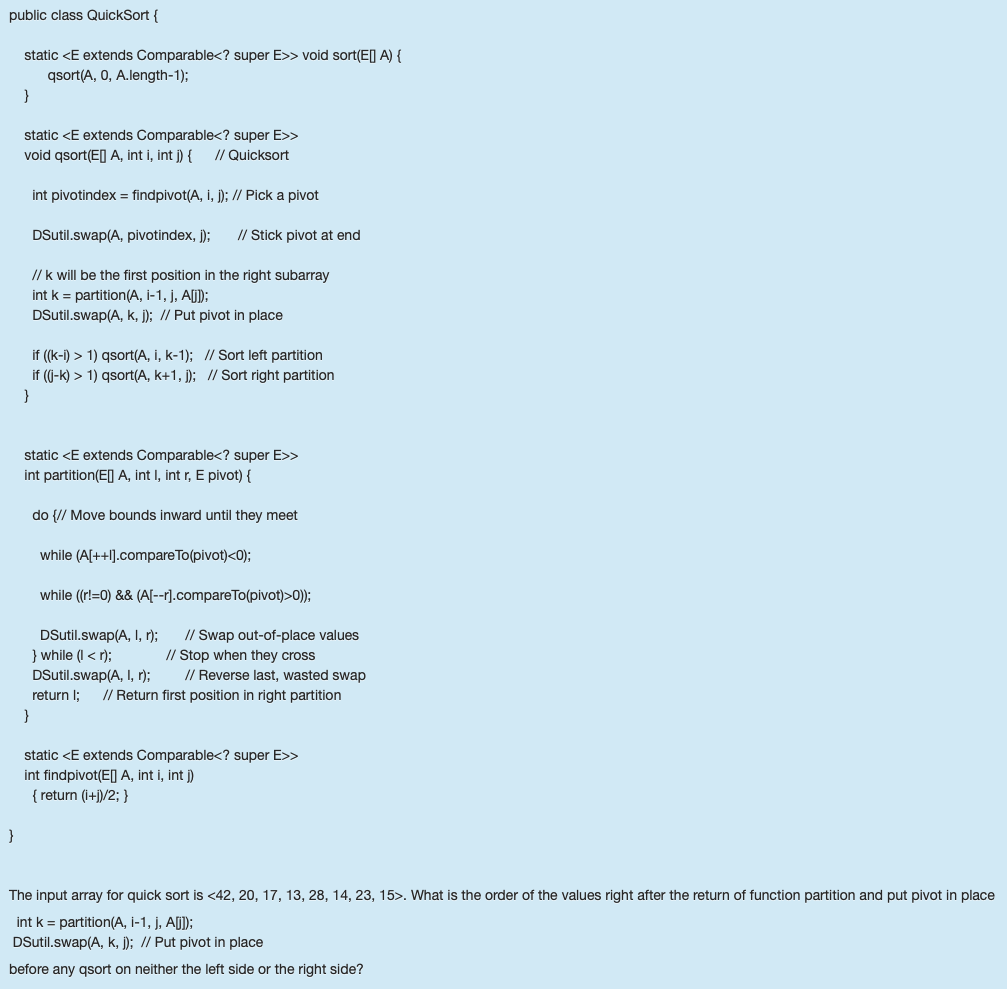 public class QuickSort { static > void sort(El A) { | Chegg.com