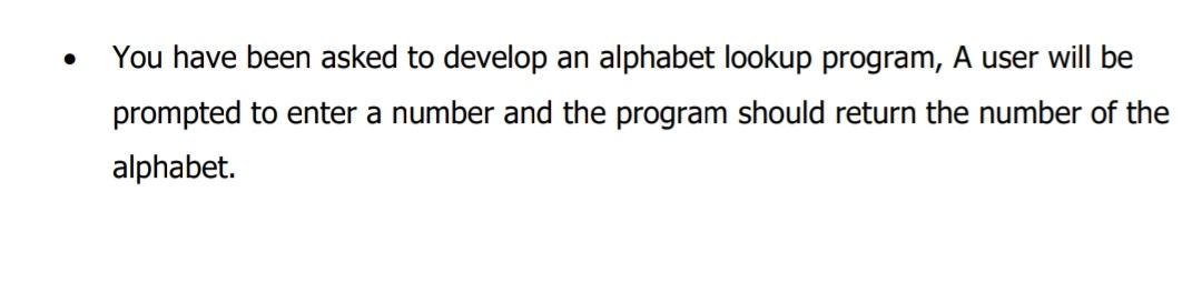 Solved You have been asked to develop an alphabet lookup | Chegg.com