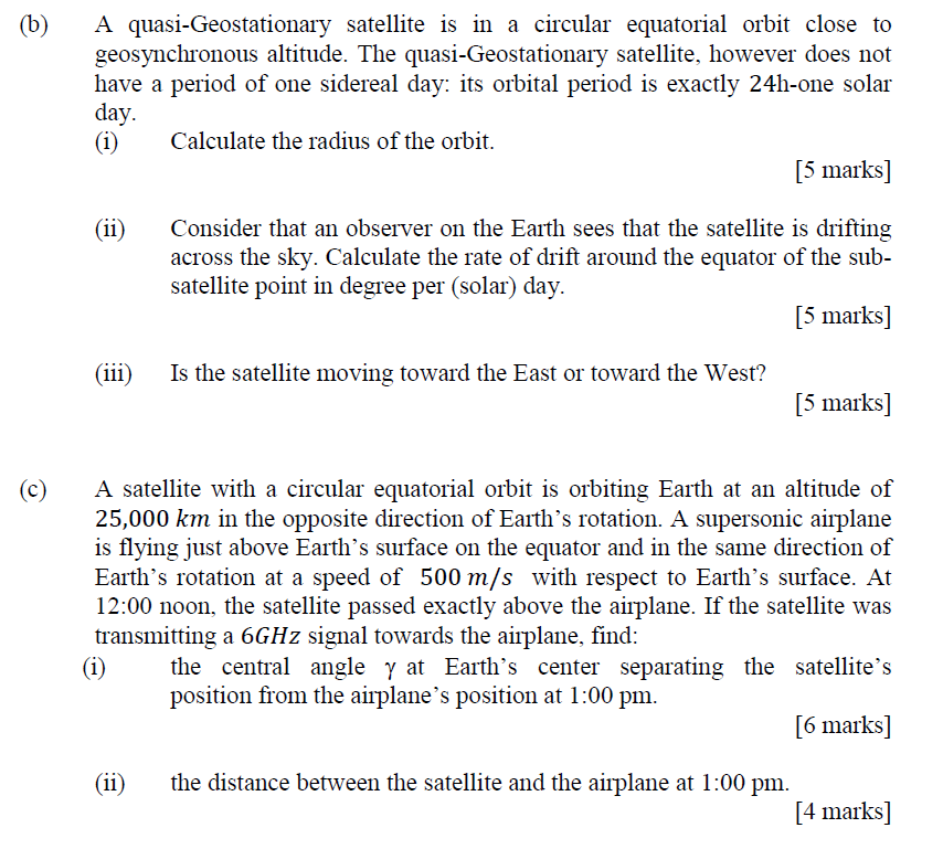 (b) A quasi-Geostationary satellite is in a circular | Chegg.com