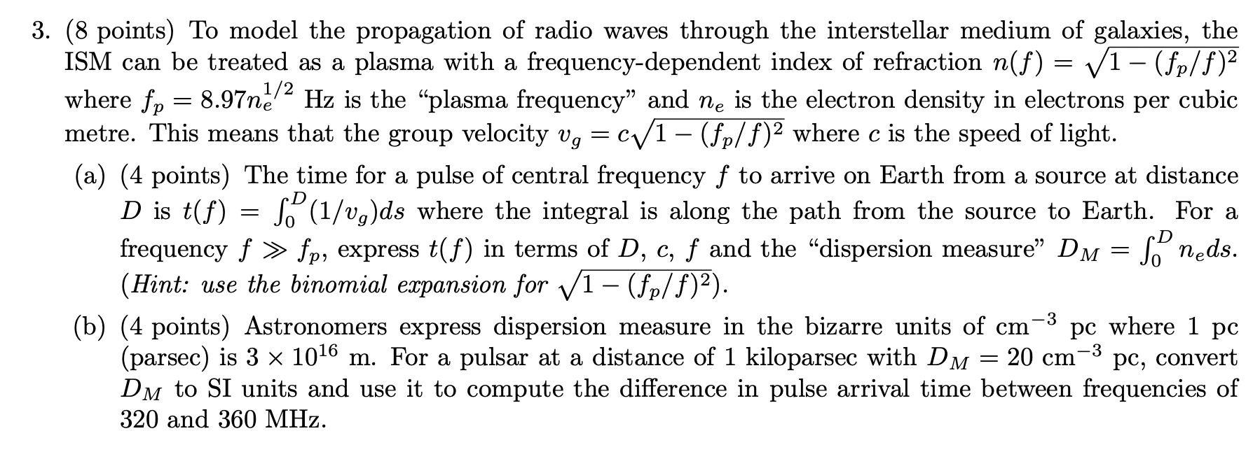 Solved - = 3. (8 points) To model the propagation of radio | Chegg.com
