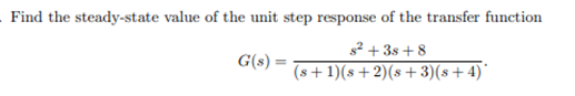 Solved Find the steady-state value of the unit step response | Chegg.com