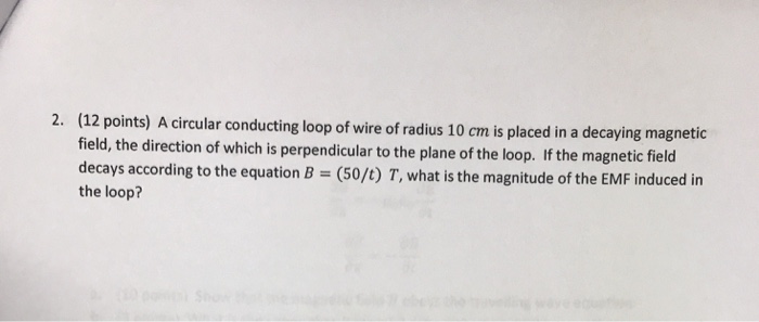 Solved A circular conducting loop of wire of radius 10 cm is | Chegg.com