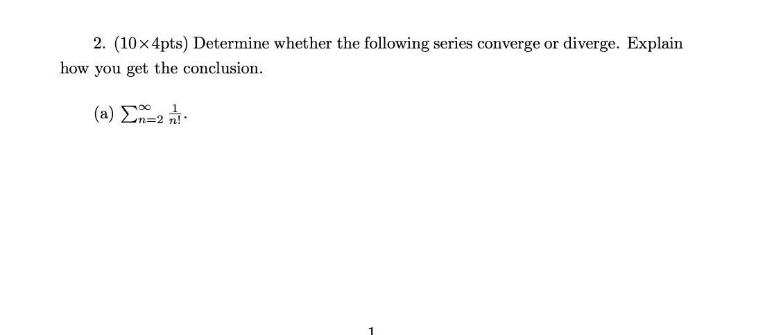 Solved 2. (10 x 4pts) Determine whether the following series | Chegg.com