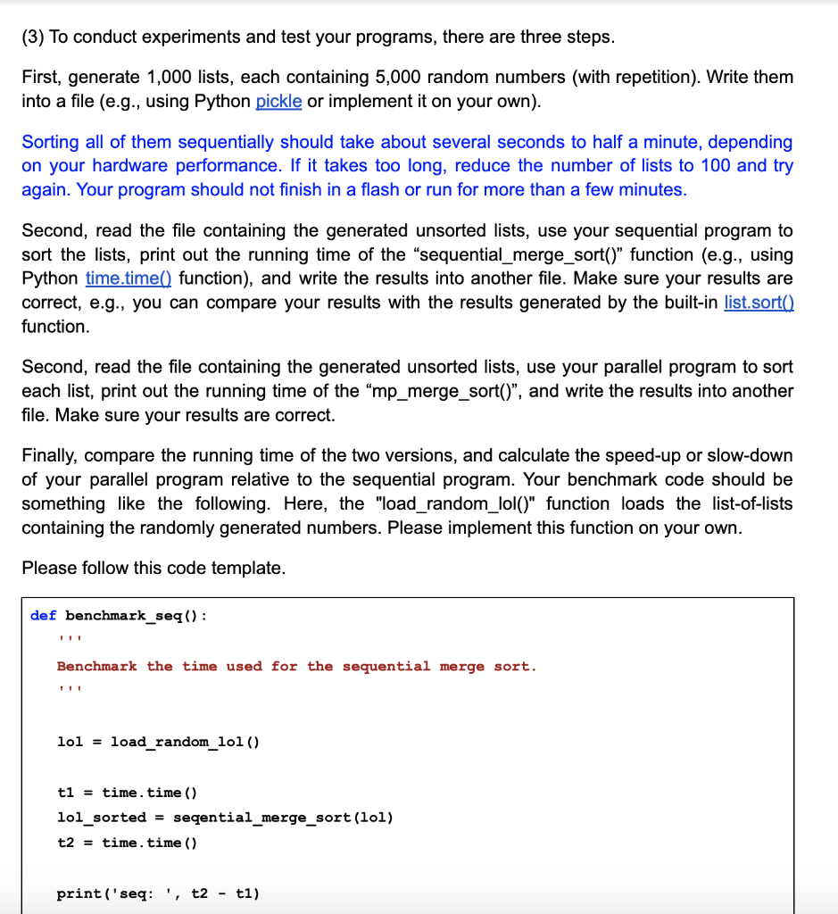 Solved (3) To conduct experiments and test your programs, | Chegg.com
