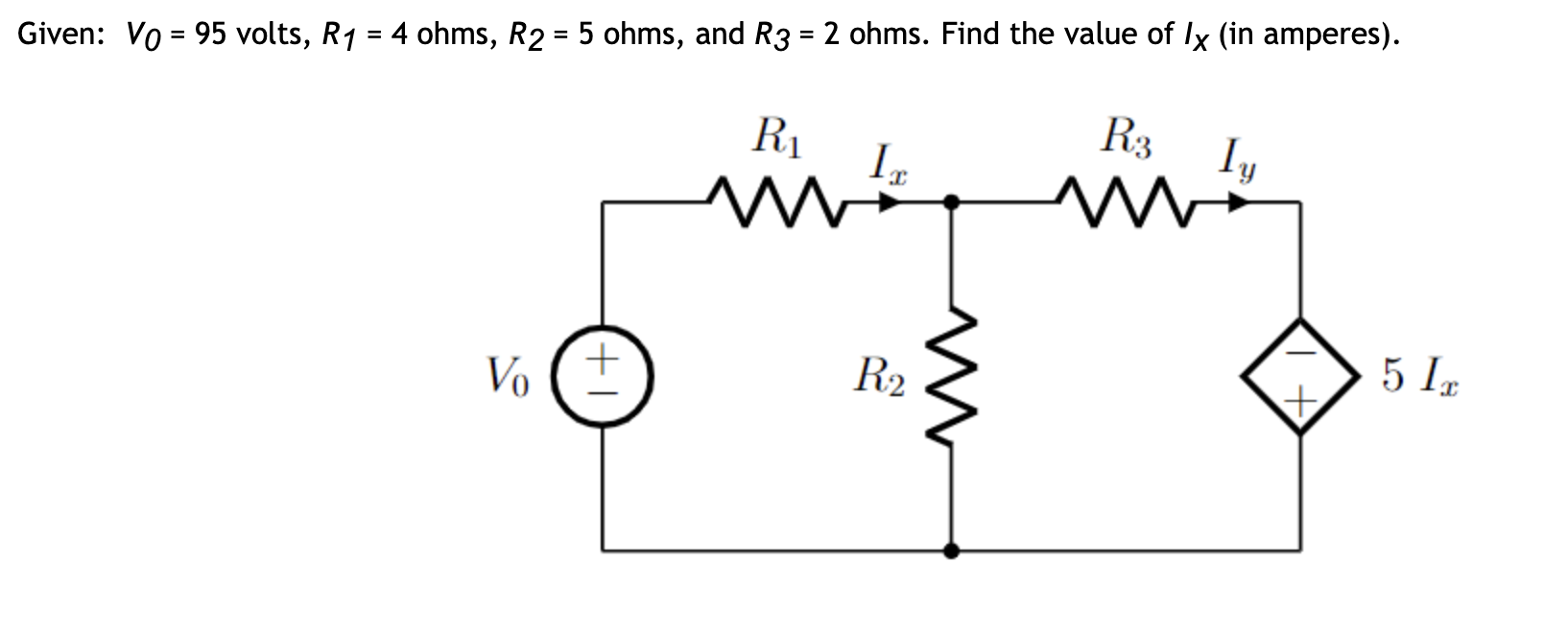 Solved Given: V0=95 volts, R1=4 ohms, R2=5 ohms, and R3=2 | Chegg.com