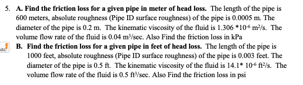 Solved 5. A. Find the friction loss for a given pipe in | Chegg.com