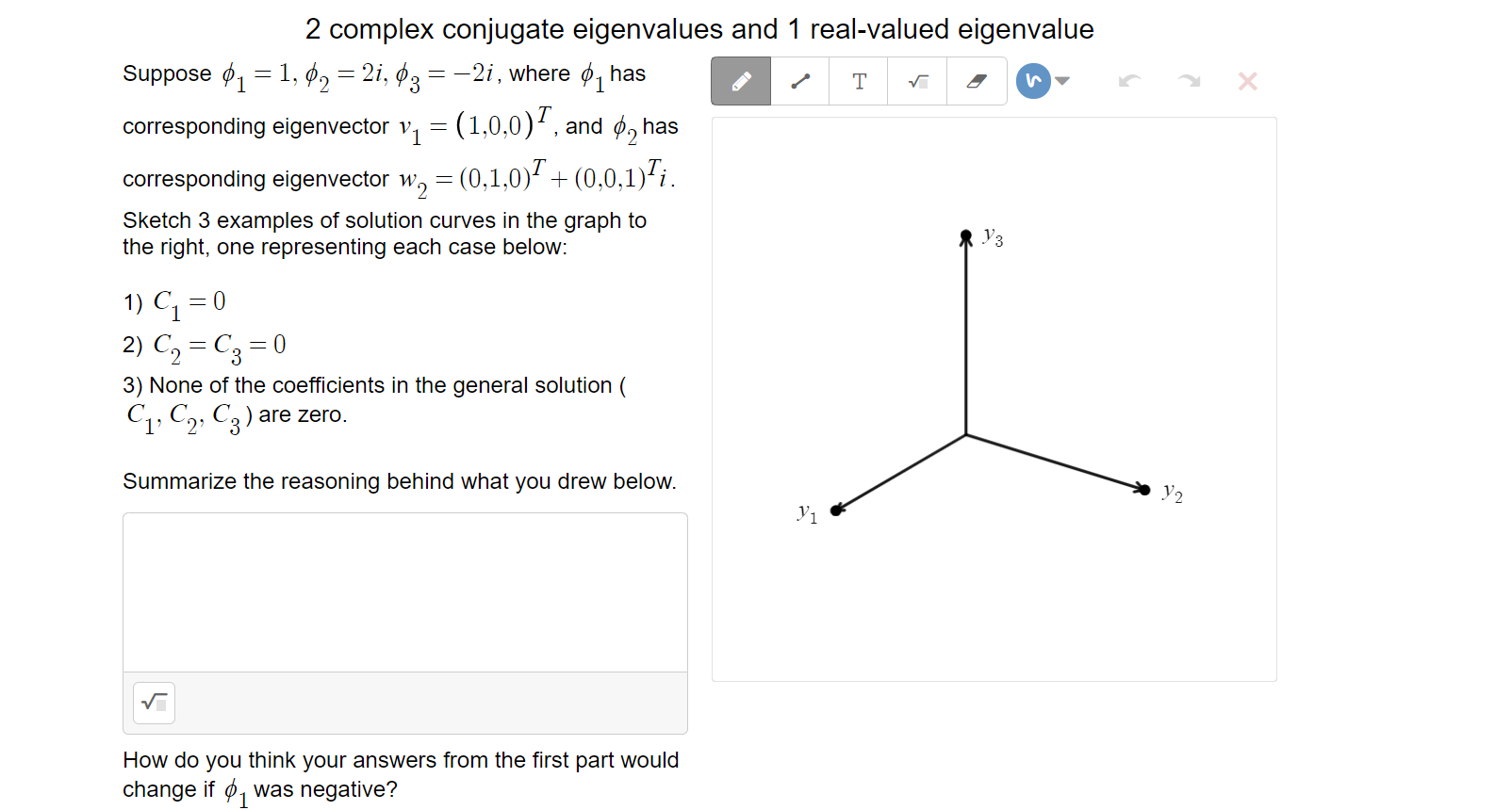 Solved T x 2 complex conjugate eigenvalues and 1 real-valued | Chegg.com