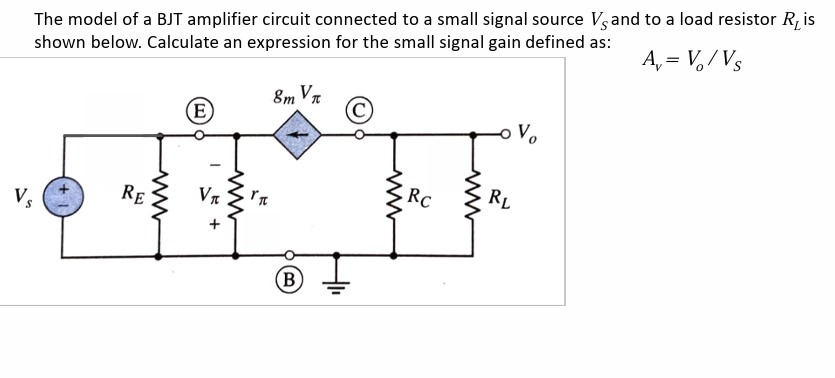 Solved The model of a BJT amplifier circuit connected to a | Chegg.com