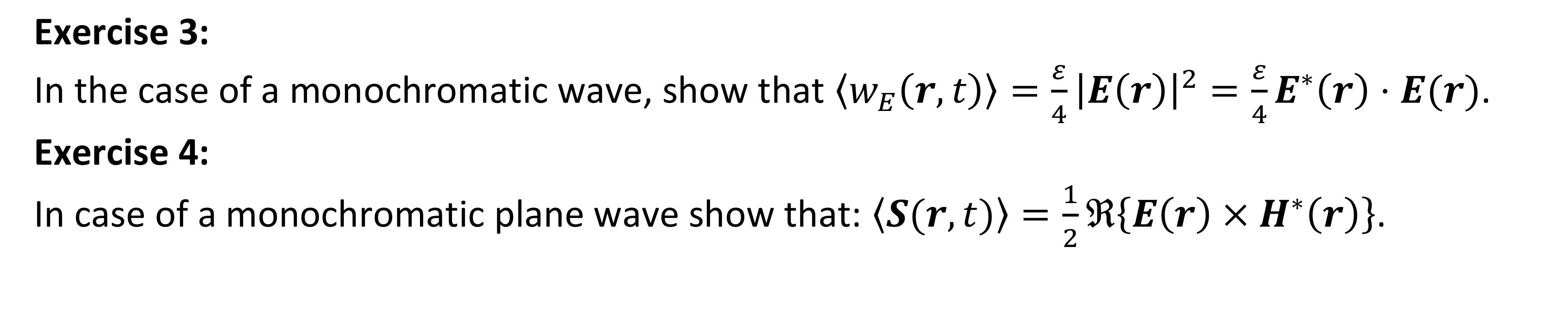Solved Exercise 3:In the case of a monochromatic wave, show | Chegg.com
