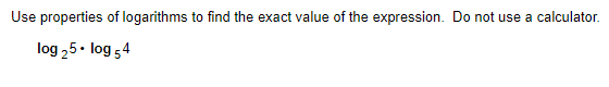 Solved Use properties of logarithms to find the exact value | Chegg.com