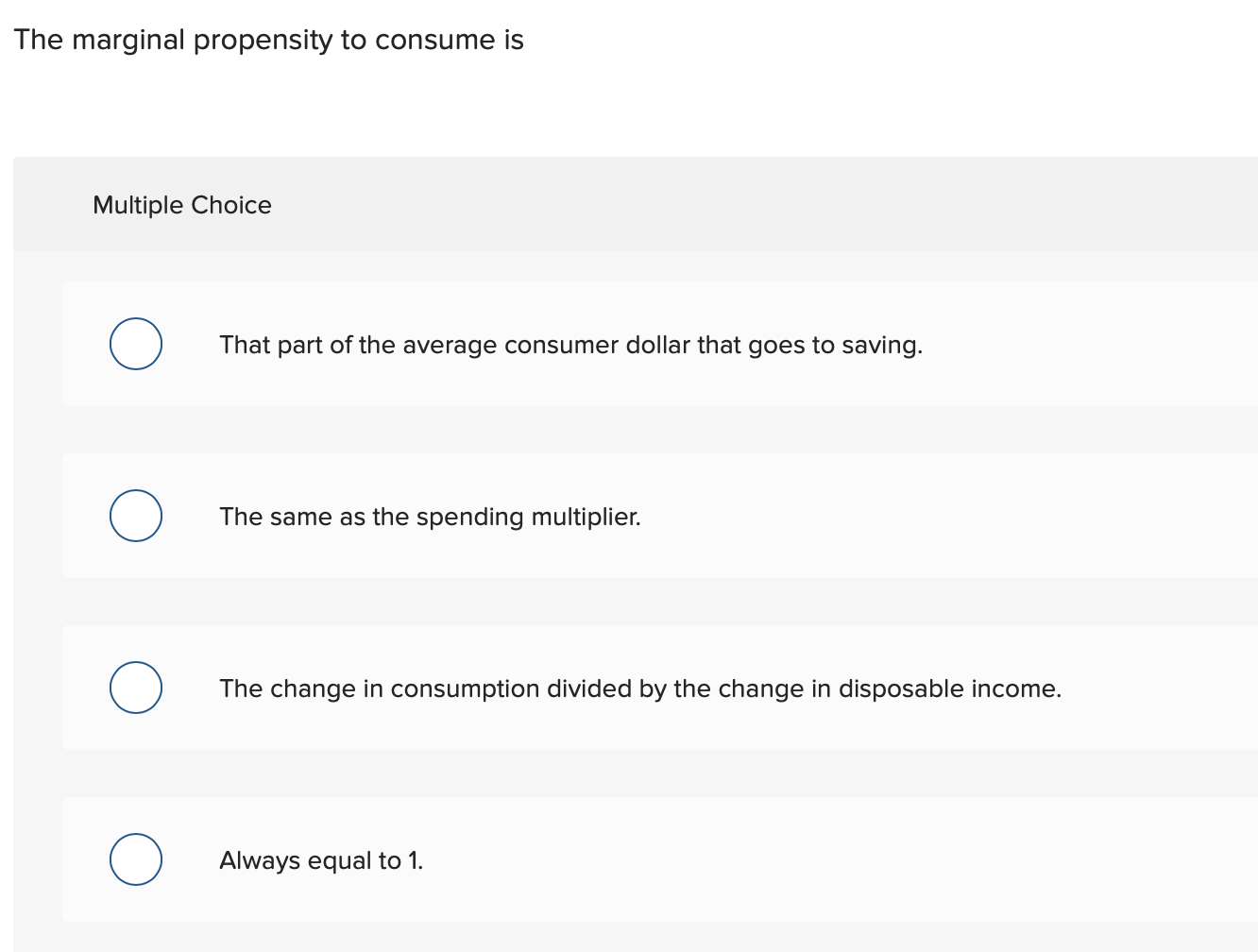 Solved The marginal propensity to consume is Multiple Choice | Chegg.com