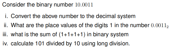 Solved Consider the binary number 10.0011 i. Convert the | Chegg.com
