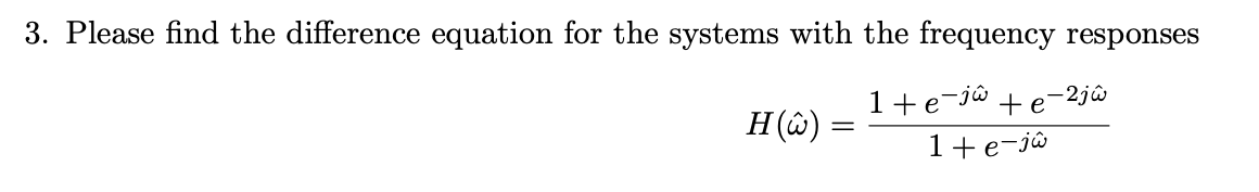 Solved 3. Please find the difference equation for the | Chegg.com