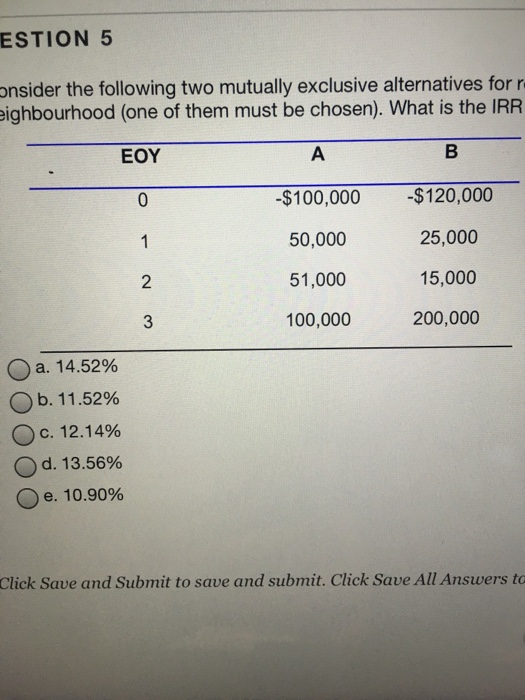 Solved Consider the following two mutually exclusive | Chegg.com