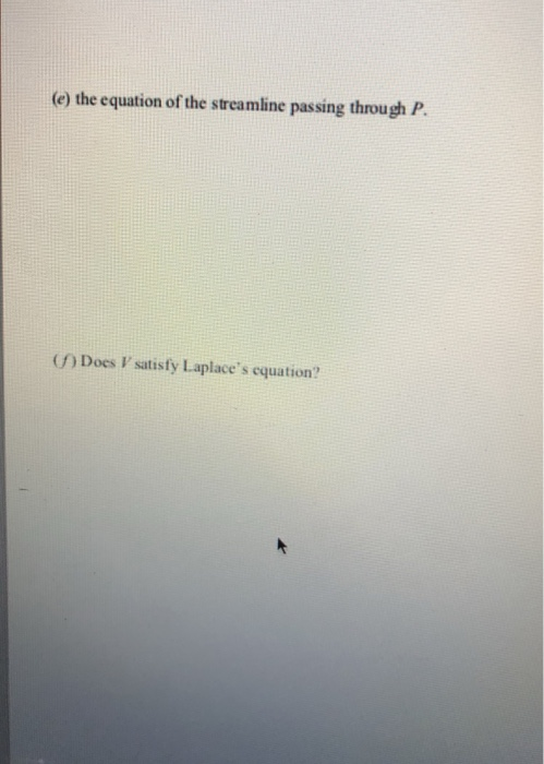 Solved E The Equation Of The Streamline Passing Through P