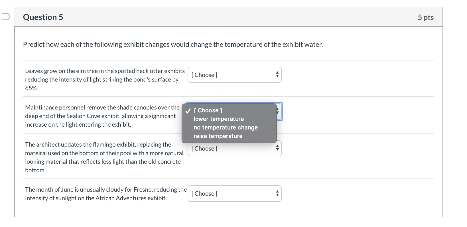 D Question 5 5 pts Predict how each of the following | Chegg.com