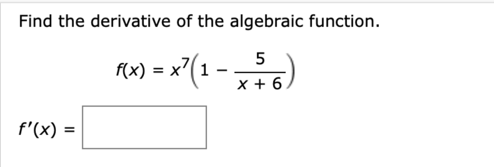 Solved Find the derivative of the algebraic | Chegg.com