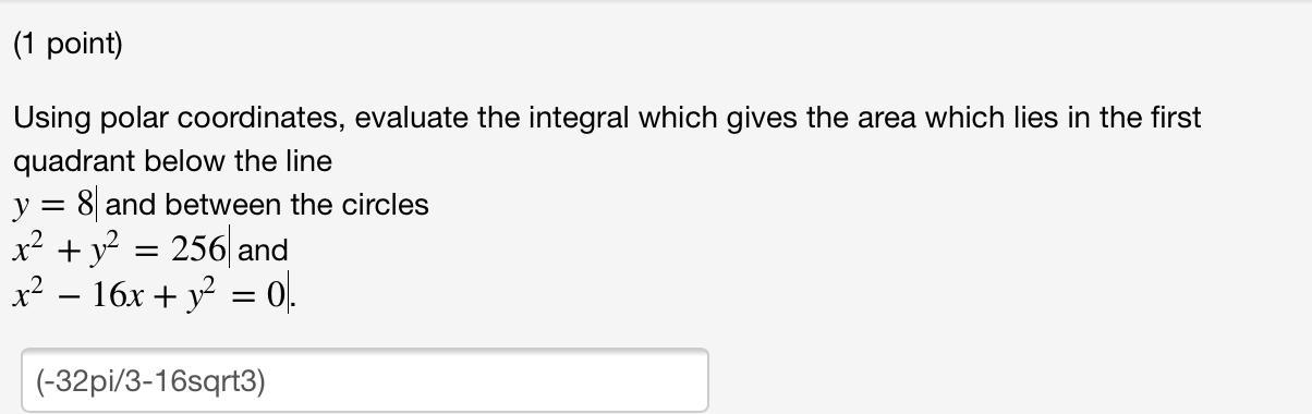 Solved Using polar coordinates, evaluate the integral which | Chegg.com