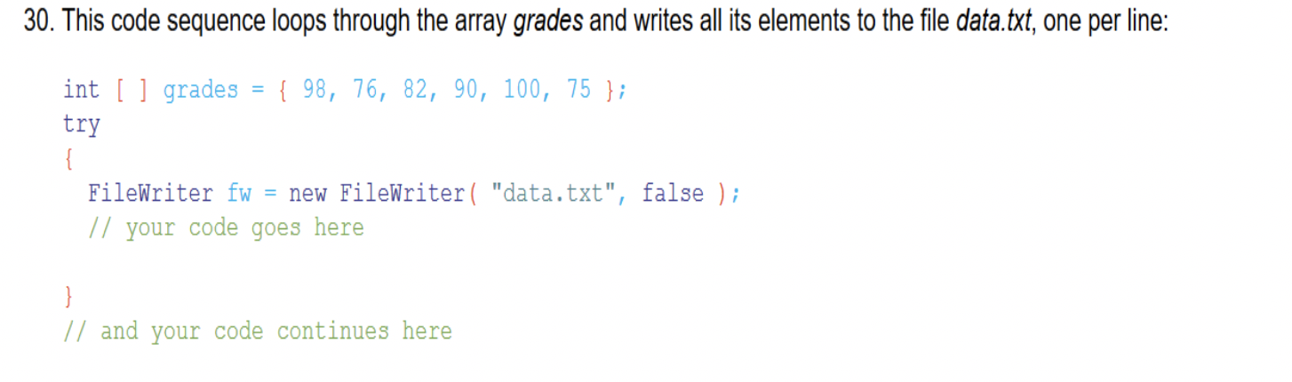Solved 30. This code sequence loops through the array grades | Chegg.com