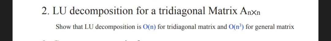 2. LU decomposition for a tridiagonal Matrix An×n | Chegg.com