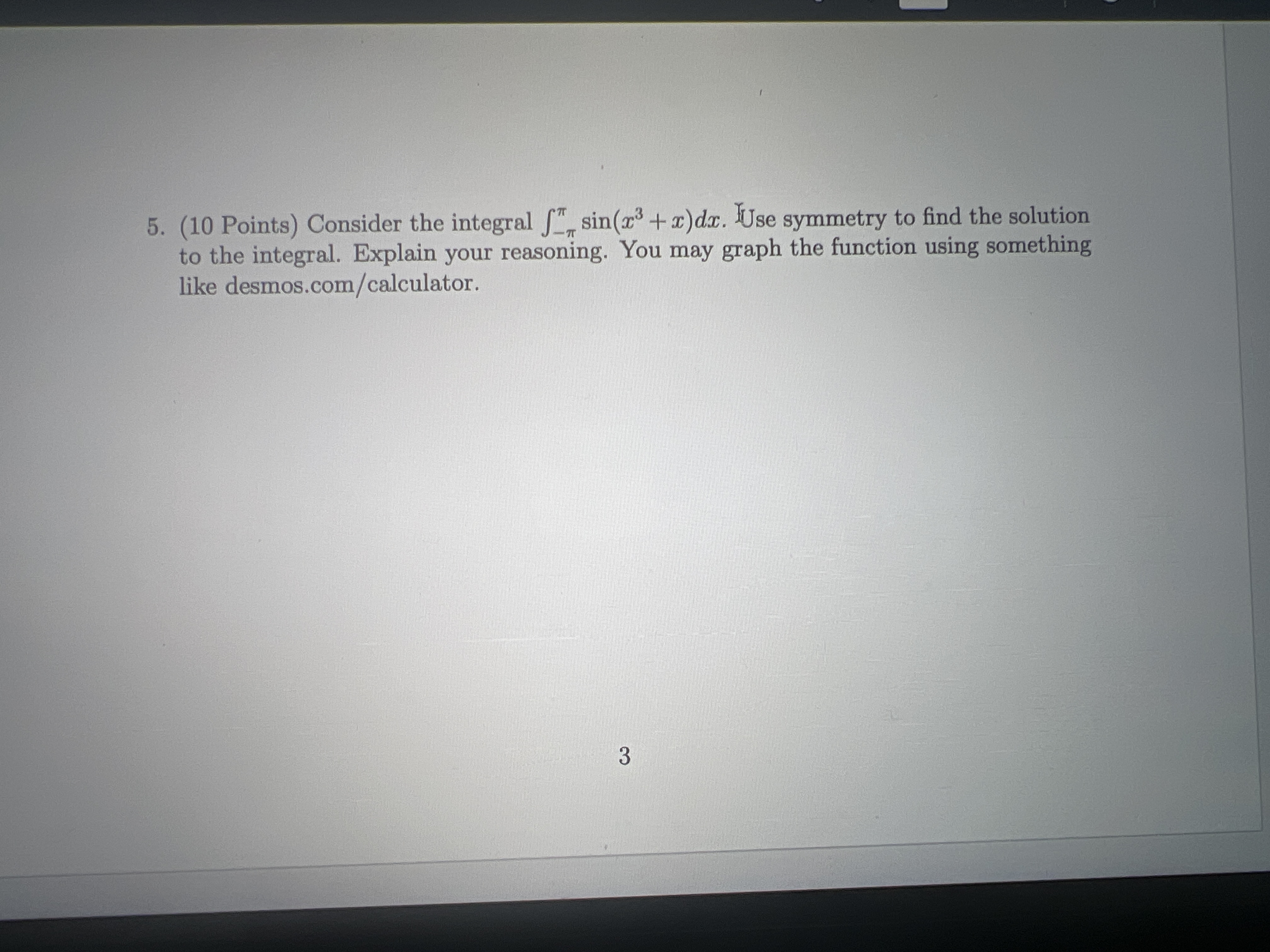 Solved (10 Points) Consider the integral ∫−ππsin(x3+x)dx. | Chegg.com