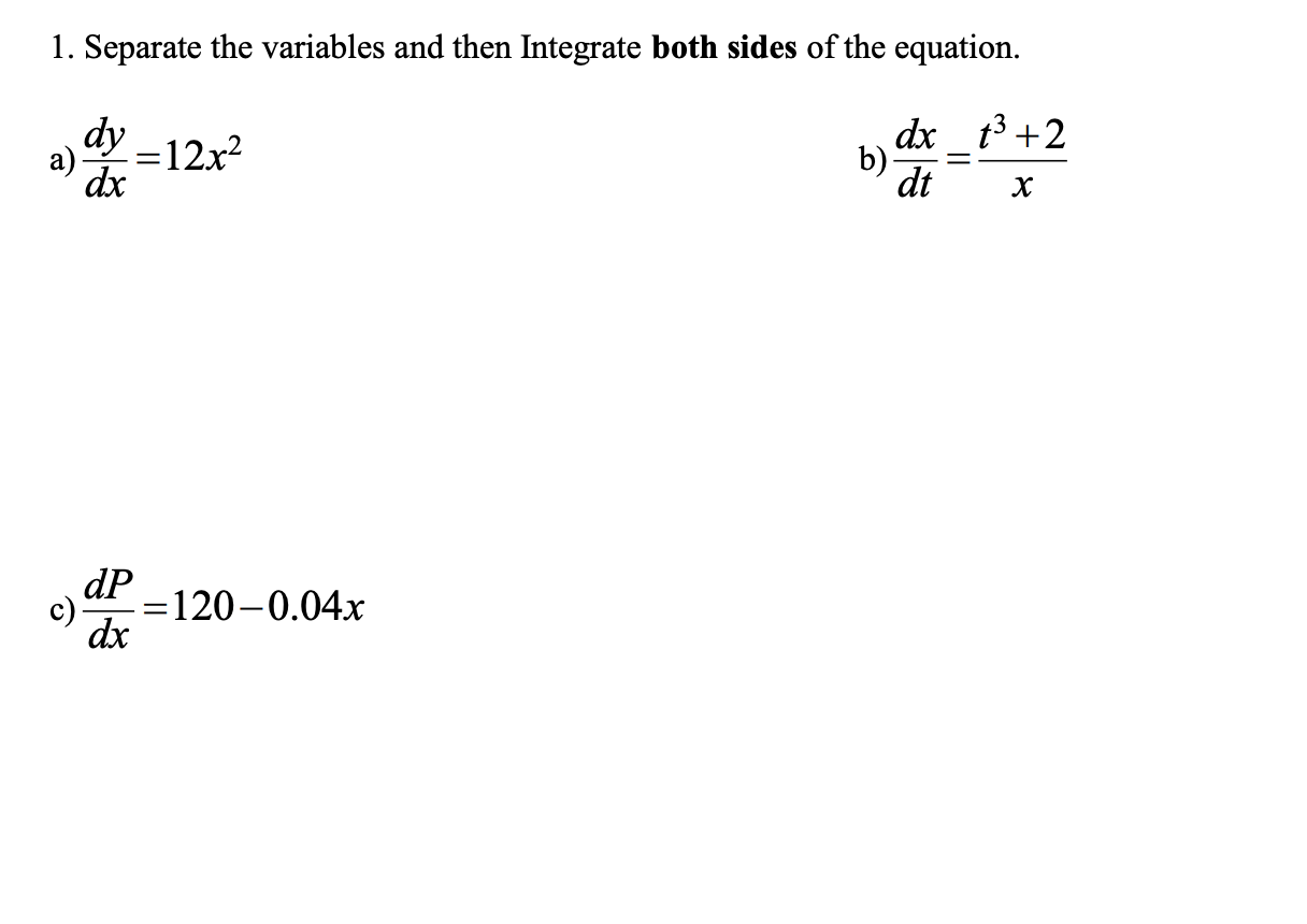 Solved 1. Separate the variables and then Integrate both | Chegg.com