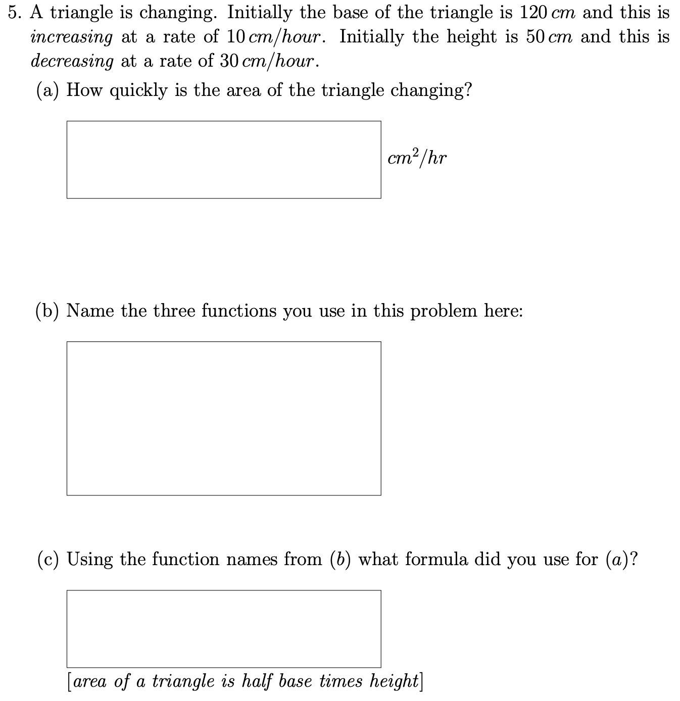 Solved 5. A triangle is changing. Initially the base of the | Chegg.com