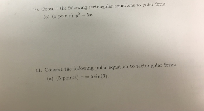 Solved 10. Convert the following rectangular equations to | Chegg.com