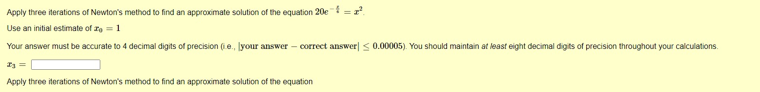 Solved Apply three iterations of Newton's method to find an | Chegg.com