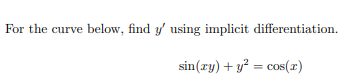 Solved For the curve below, find y′ using implicit | Chegg.com
