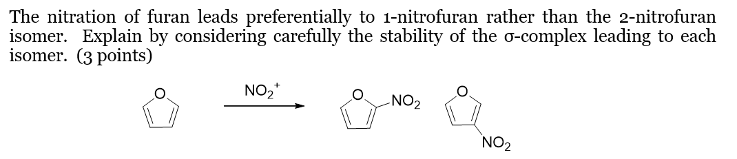 Solved The nitration of furan leads preferentially to | Chegg.com