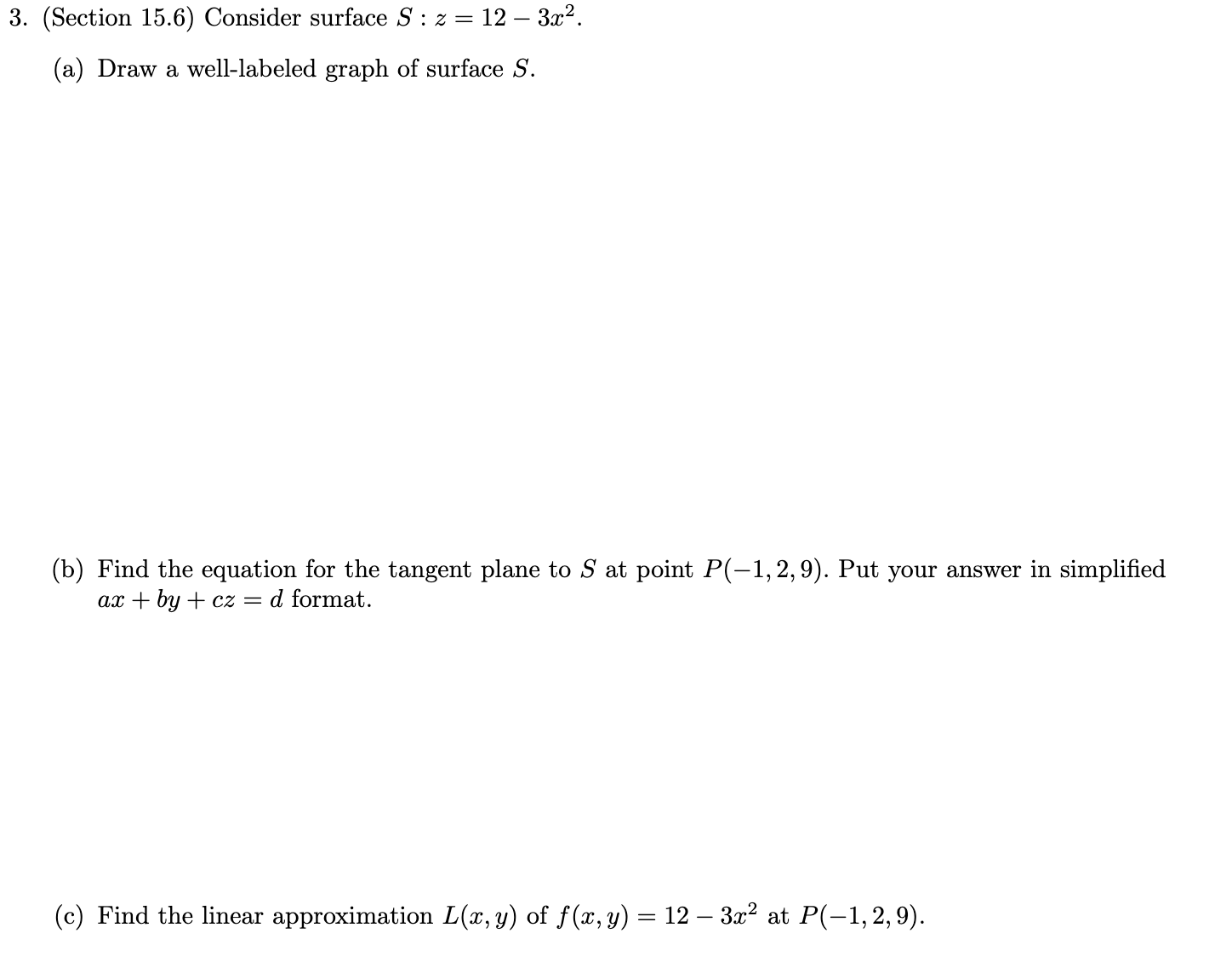 Solved 3. (Section 15.6) Consider surface S:z=12−3x2. (a) | Chegg.com