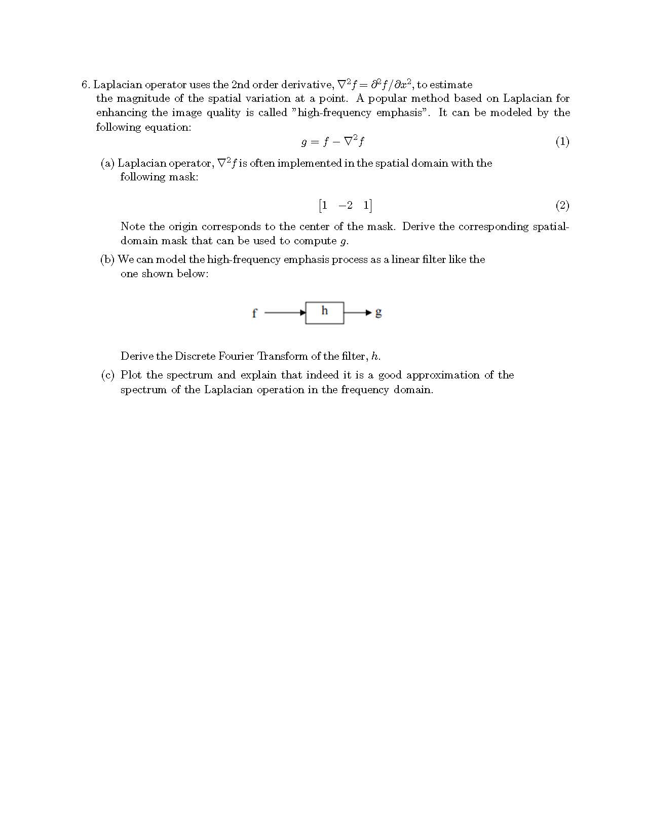 6. Laplacian operator uses the 2 nd order derivative, | Chegg.com