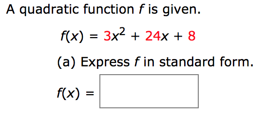 Solved A quadratic function f is given. f(x) = 3x2 + 24x + 8 | Chegg.com