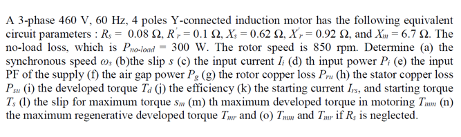 Solved A 3-phase 460 V, 60 Hz, 4 poles Y-connected induction | Chegg.com