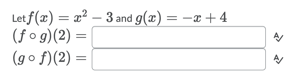 Solved = X Letf(x) = x2 – 3 and g(x) = -x + 4 (fog)(2) = | Chegg.com