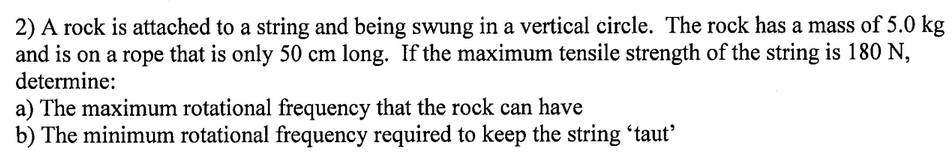 Solved 2) A rock is attached to a string and being swung in | Chegg.com