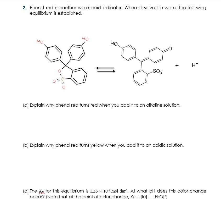 Solved 2. Phenol red is another weak acid indicator. When | Chegg.com