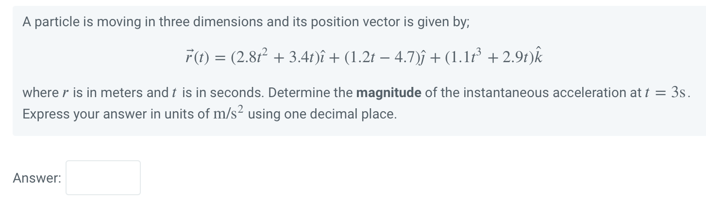 Solved A particle is moving in three dimensions and its | Chegg.com