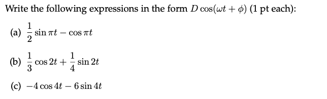 Solved Write the following expressions in the form D cos(wt | Chegg.com