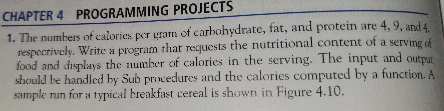 Solved 1. The numbers of calories per gram of carbohydrate, | Chegg.com
