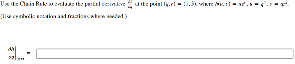 Solved Use the Chain Rule to evaluate the partial derivative | Chegg.com