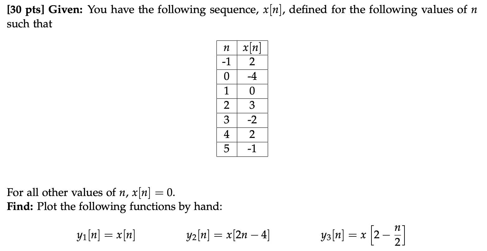 Solved [30 pts] Given: You have the following sequence, | Chegg.com