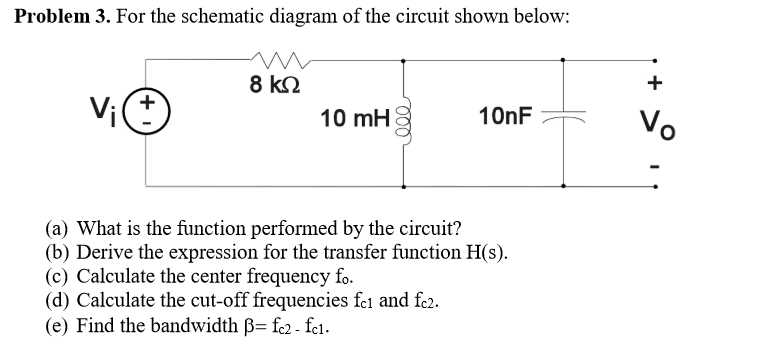 Solved Problem 3. For the schematic diagram of the circuit | Chegg.com