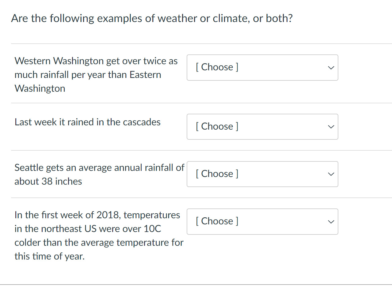 Solved Are the following examples of weather or climate, or | Chegg.com