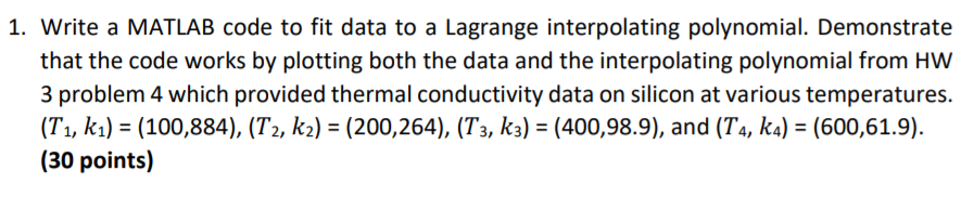 Solved 1. Write a MATLAB code to fit data to a Lagrange | Chegg.com