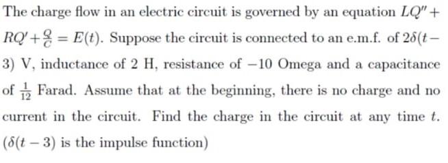 Solved The charge flow in an electric circuit is governed by | Chegg.com