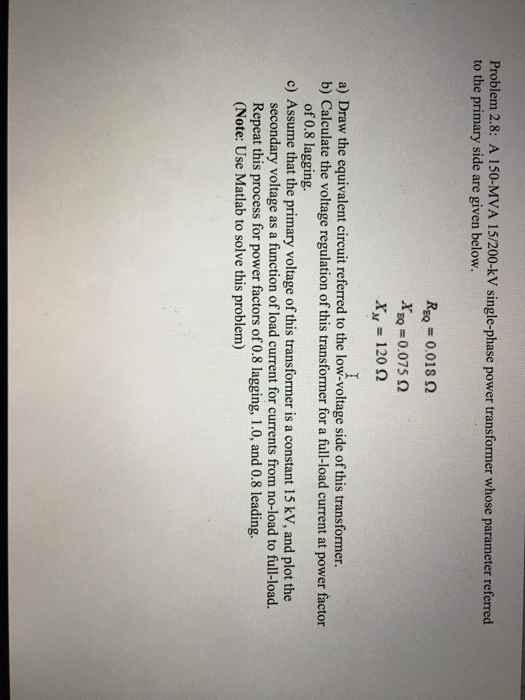 Solved A 150-MVA 15/200-kV single-phase power transformer | Chegg.com